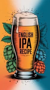 How To Brew English IPA [Full Recipe] Homebrew Academy